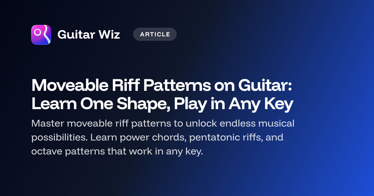 Moveable Riff Patterns on Guitar: Learn One Shape, Play in Any Key ...