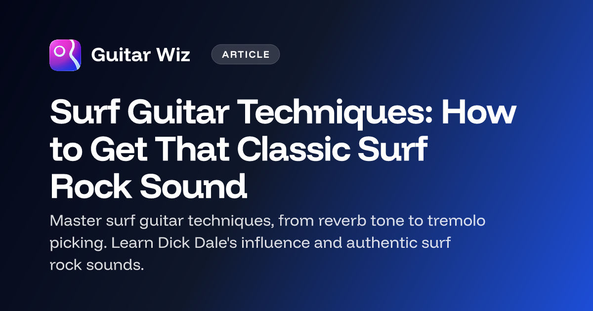 Surf Guitar Techniques: How to Get That Classic Surf Rock Sound ...
