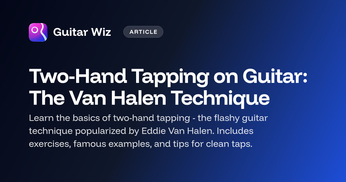 Two-Hand Tapping on Guitar: The Van Halen Technique | Guitar Wiz